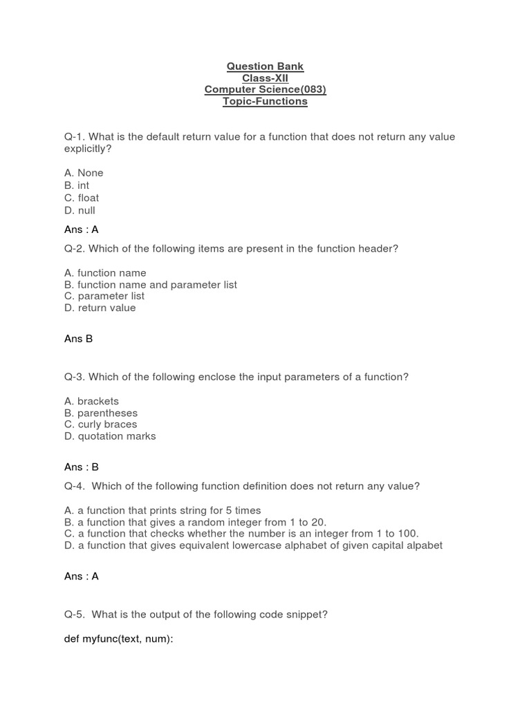 Ans: A: Question Bank Class-XII Computer Science (083) Topic-Functions ...