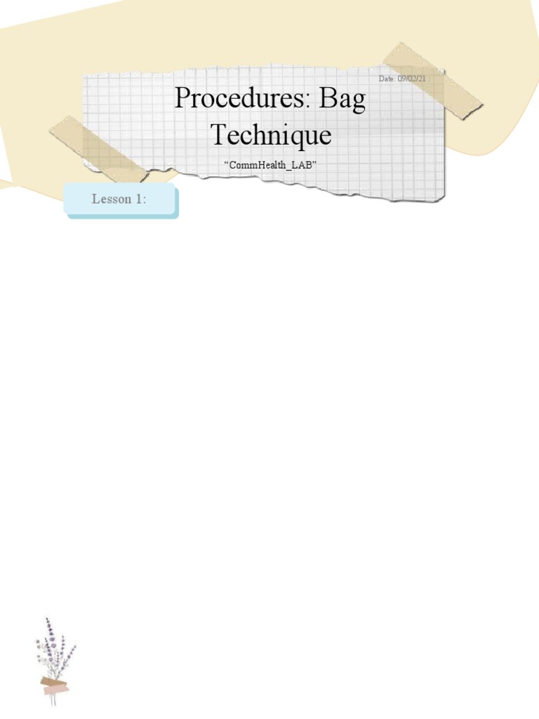 Procedures: Bag Technique: Lesson 1 | PDF | Hand Washing | Health Sciences