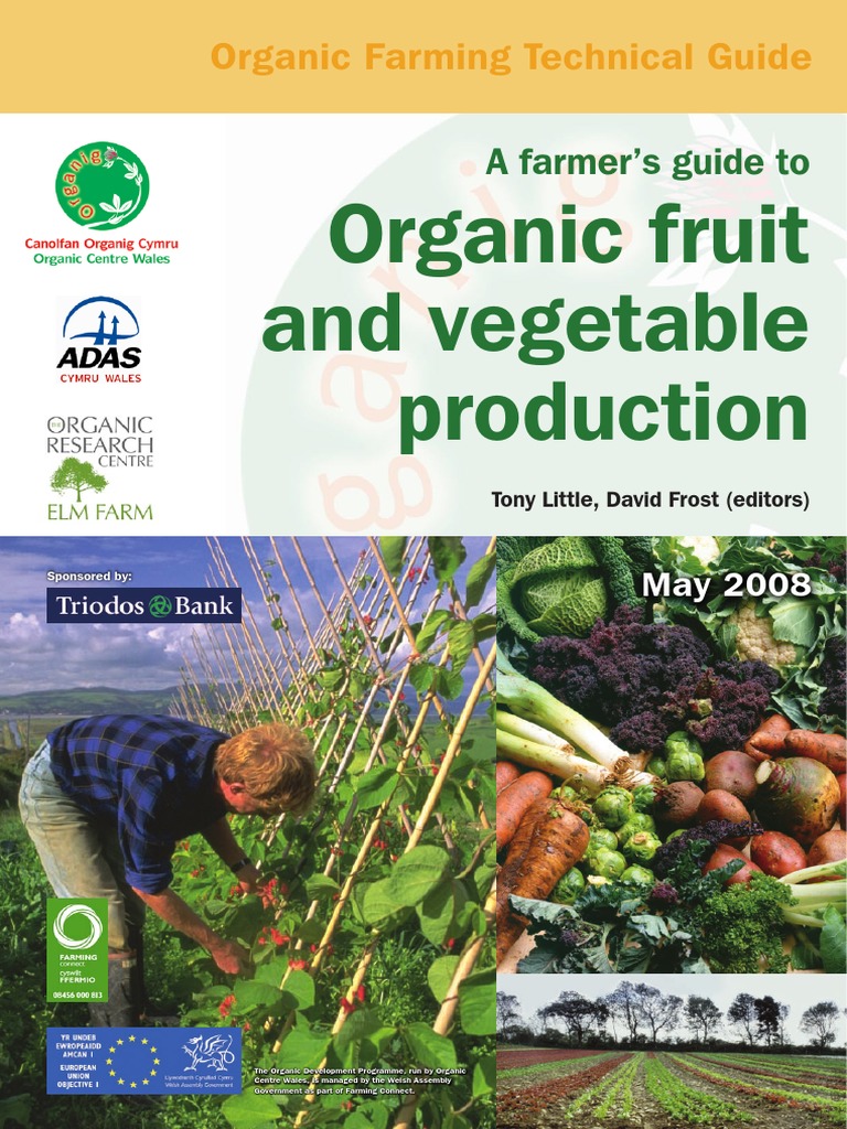 Organic Fruit and Vegetable Production: Organic Farming Technical Guide ...