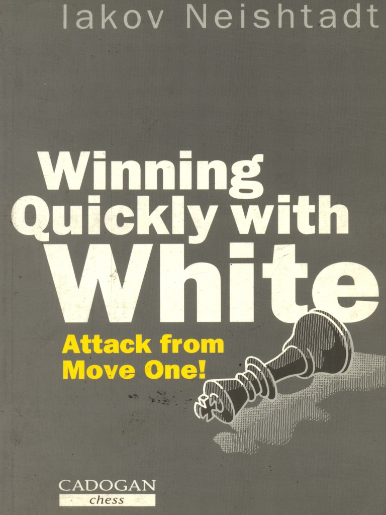 @chess Addiction Winning Quickly With White Iakov Neishtadt | PDF