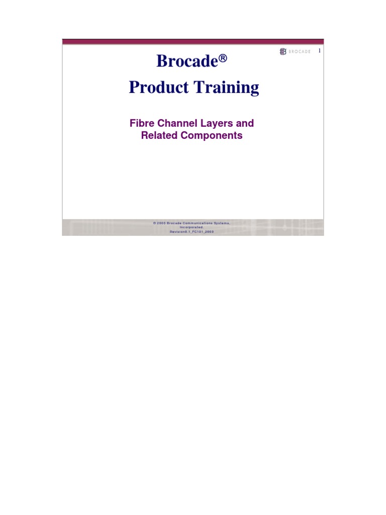 Brocade Product Training: Fibre Channel Layers and Related Components ...