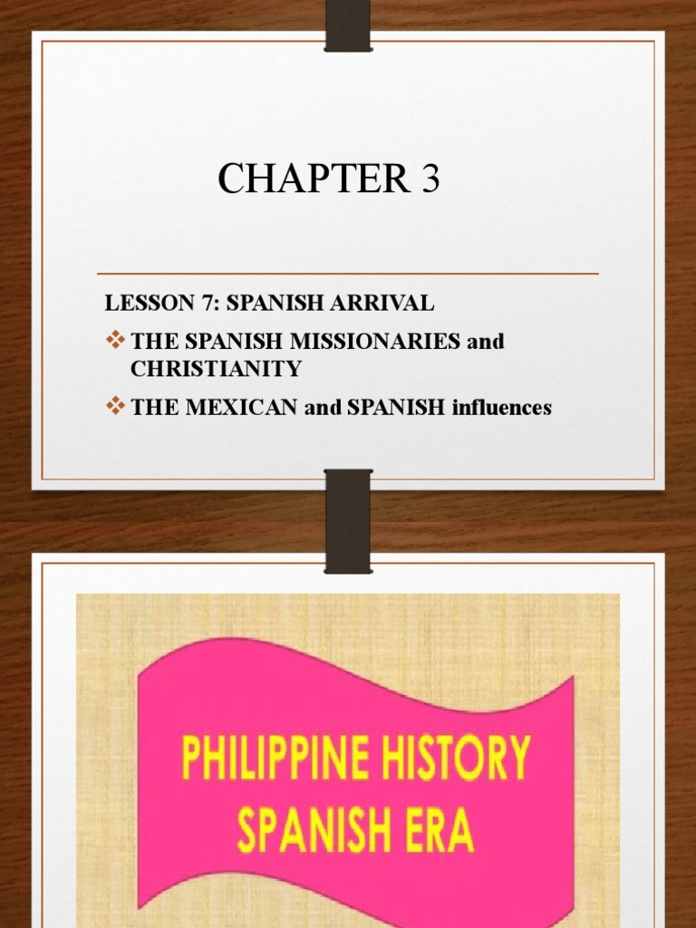 Lesson 7: Spanish Arrival The Spanish Missionaries and Christianity THE ...