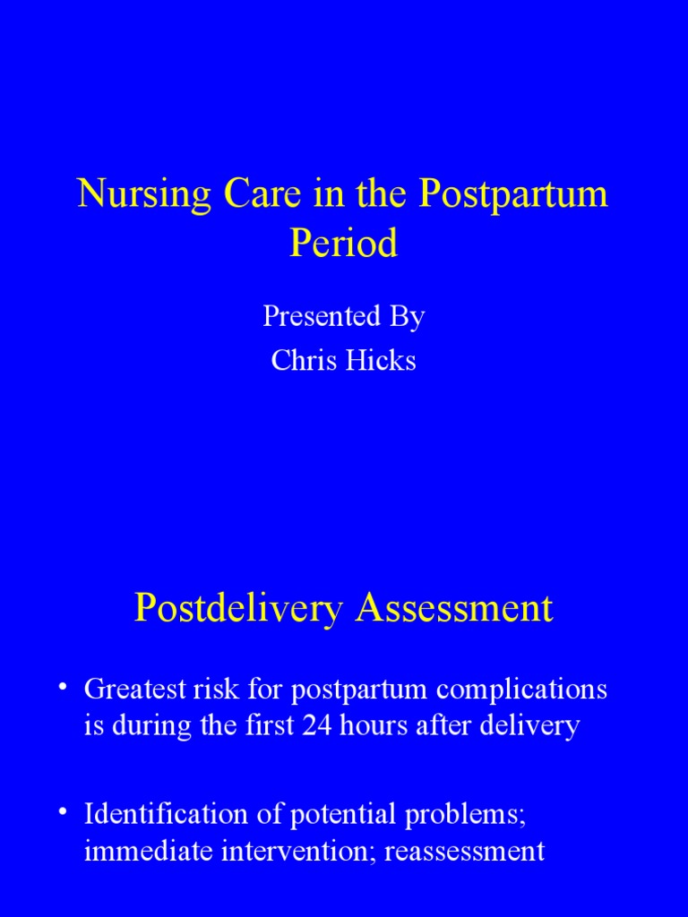 Nursing Care in The Postpartum Period: Presented by Chris Hicks | PDF ...