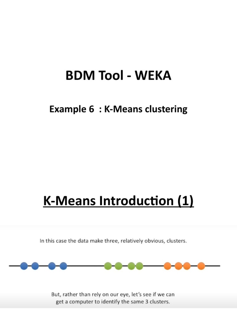 BDM Tool - Weka: Example 6: K-Means Clustering | PDF BDM Tool - Weka: Example 6: K-Means Clustering | PDF