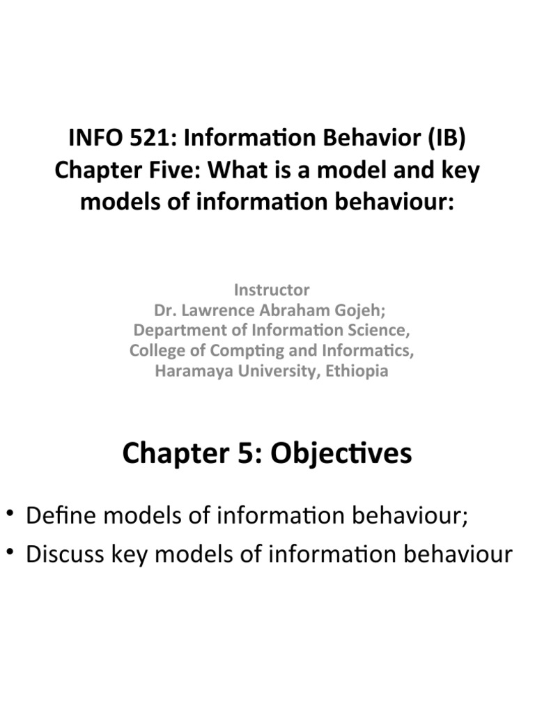 INFO 521: Information Behavior (IB) Chapter Five: What Is A Model and ...