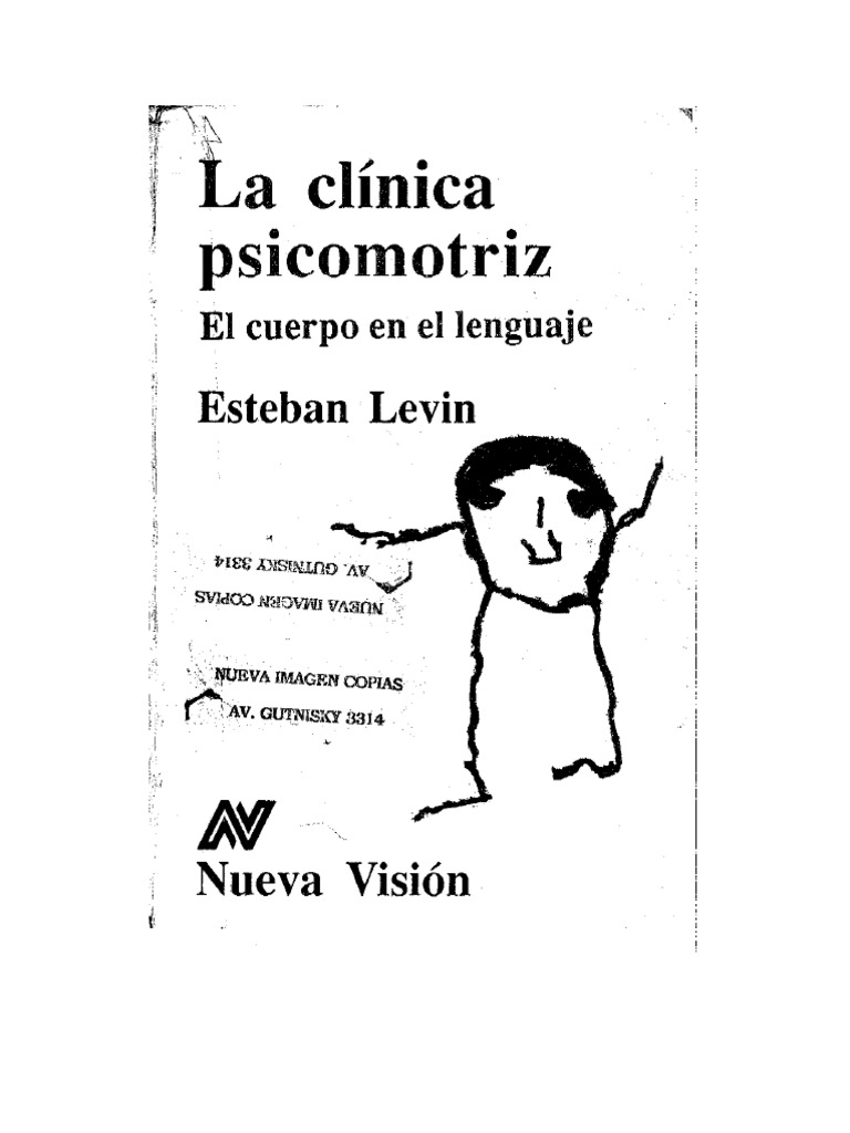 4-Levin, Esteban (1991) El Cuerpo y El Otro en La Clínica Psicomotriz | PDF