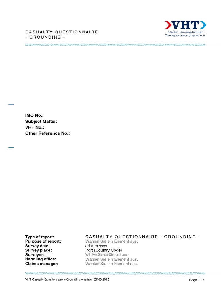 Casualty Questionnaire - Grounding - : IMO No.: Subject Matter: VHT No.: Other Reference No ...