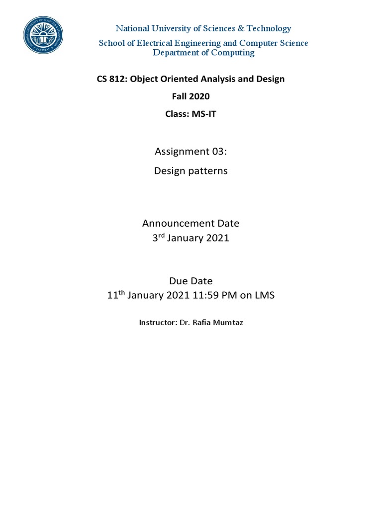 Assignment 03: Design Patterns: CS 812: Object Oriented Analysis and Design Fall 2020 Class: MS ...