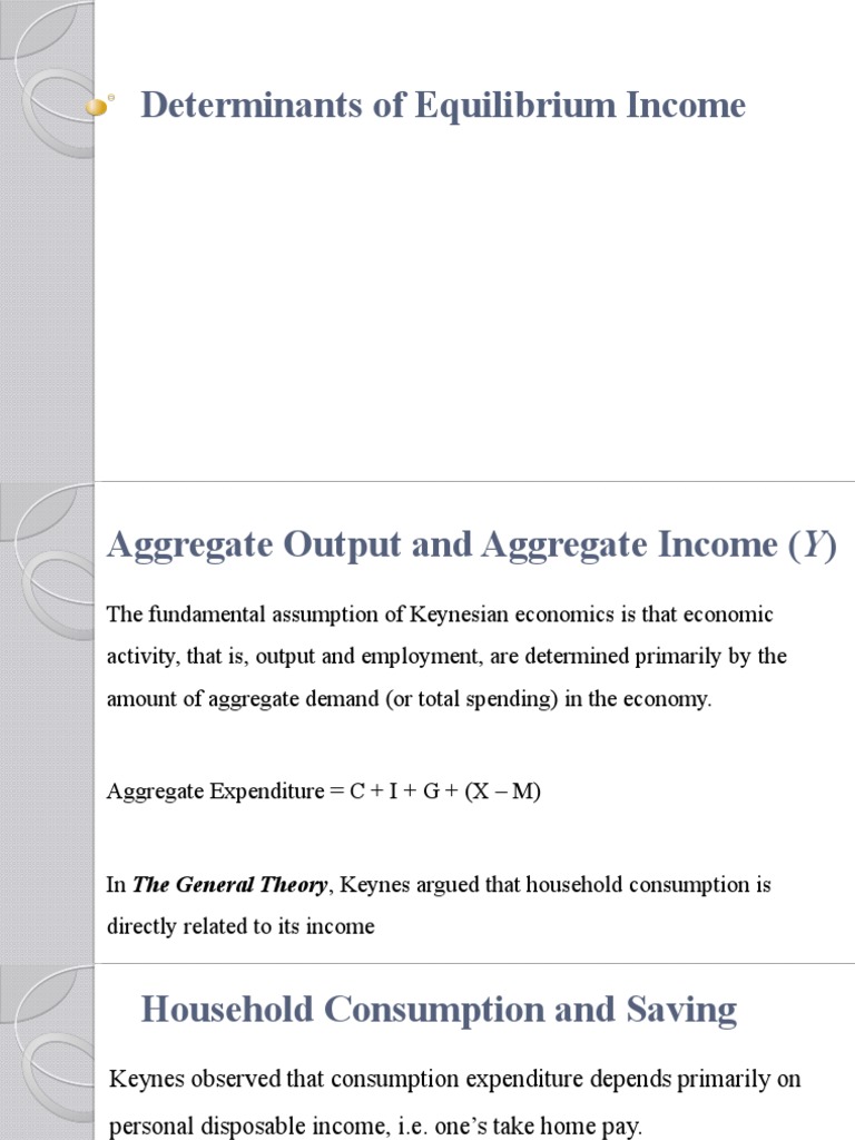 Determinants of Equilibrium Income | PDF | Consumption (Economics ...