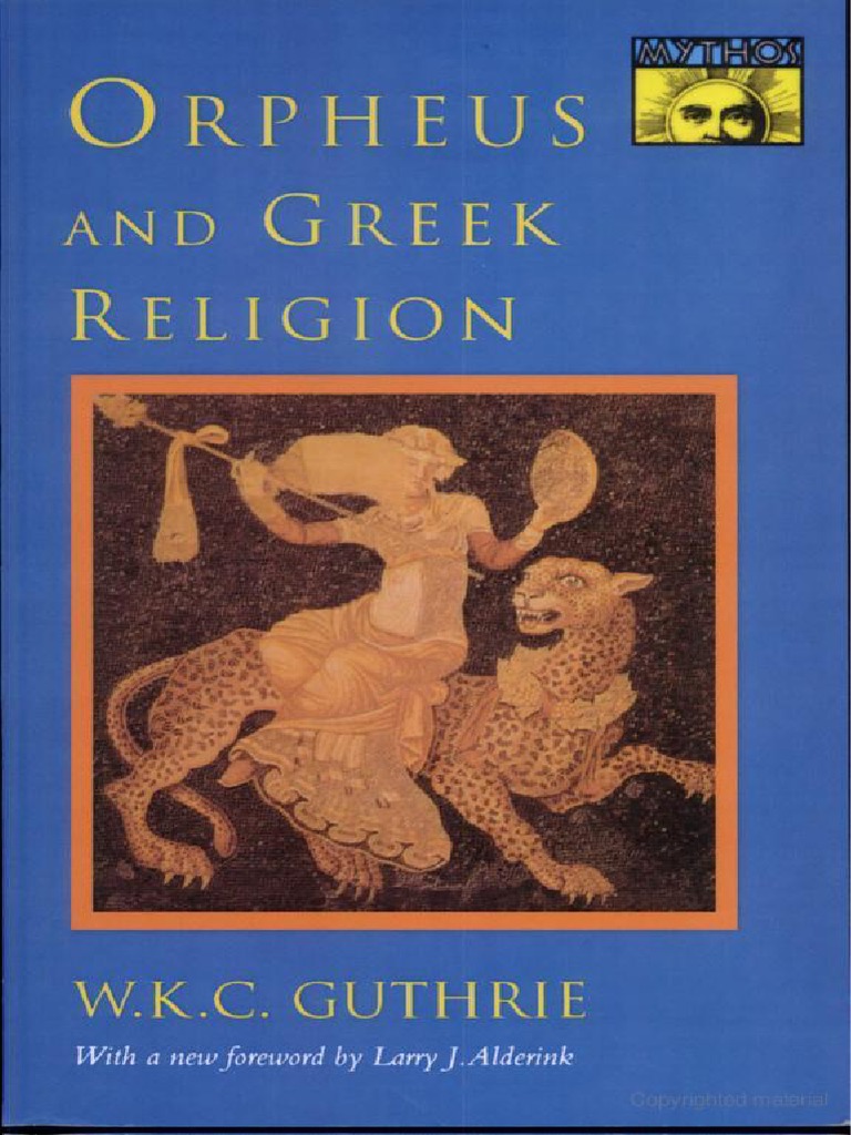 W.K.C. Guthrie - Orpheus and Greek Religion - A Study of The Orphic ...