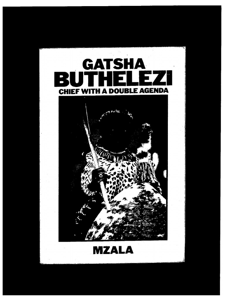 Gatsha Buthelezi Chief With A Double Agenda by Mzala | PDF