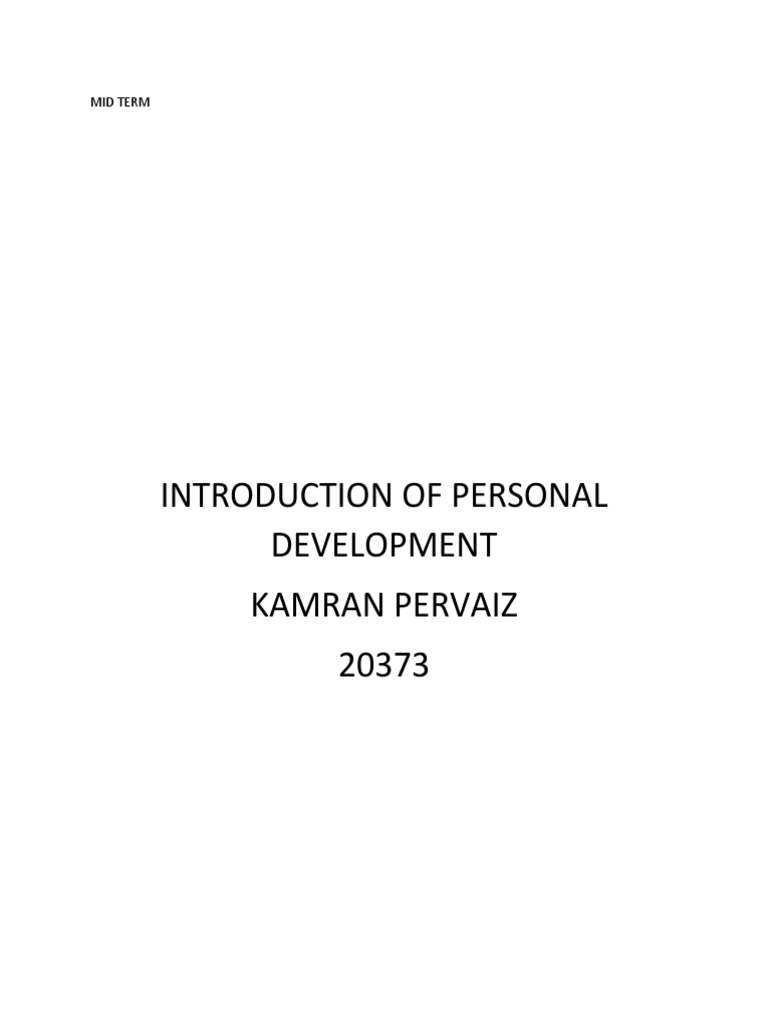Introduction of Personal Development Kamran Pervaiz 20373: Mid Term ...