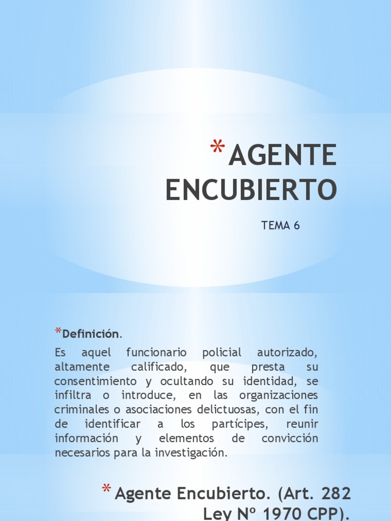 Funciones y Proceso del Agente Encubierto | PDF | Policía | Fiscal