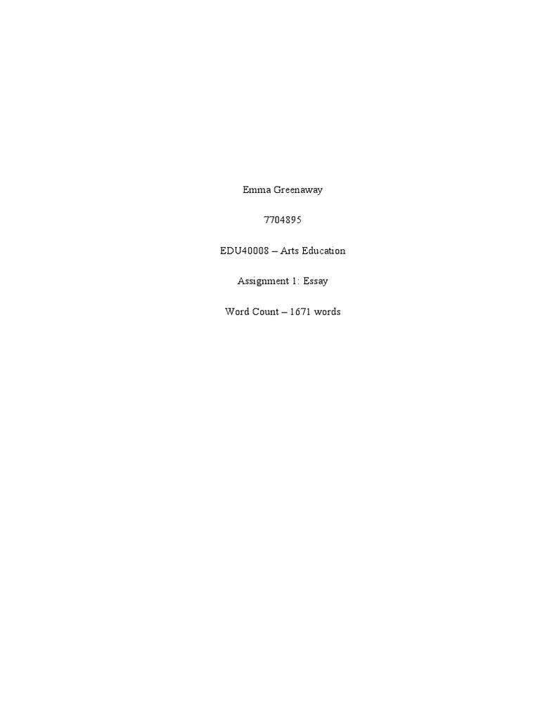 Emma Greenaway 7704895 EDU40008 - Arts Education Assignment 1: Essay ...