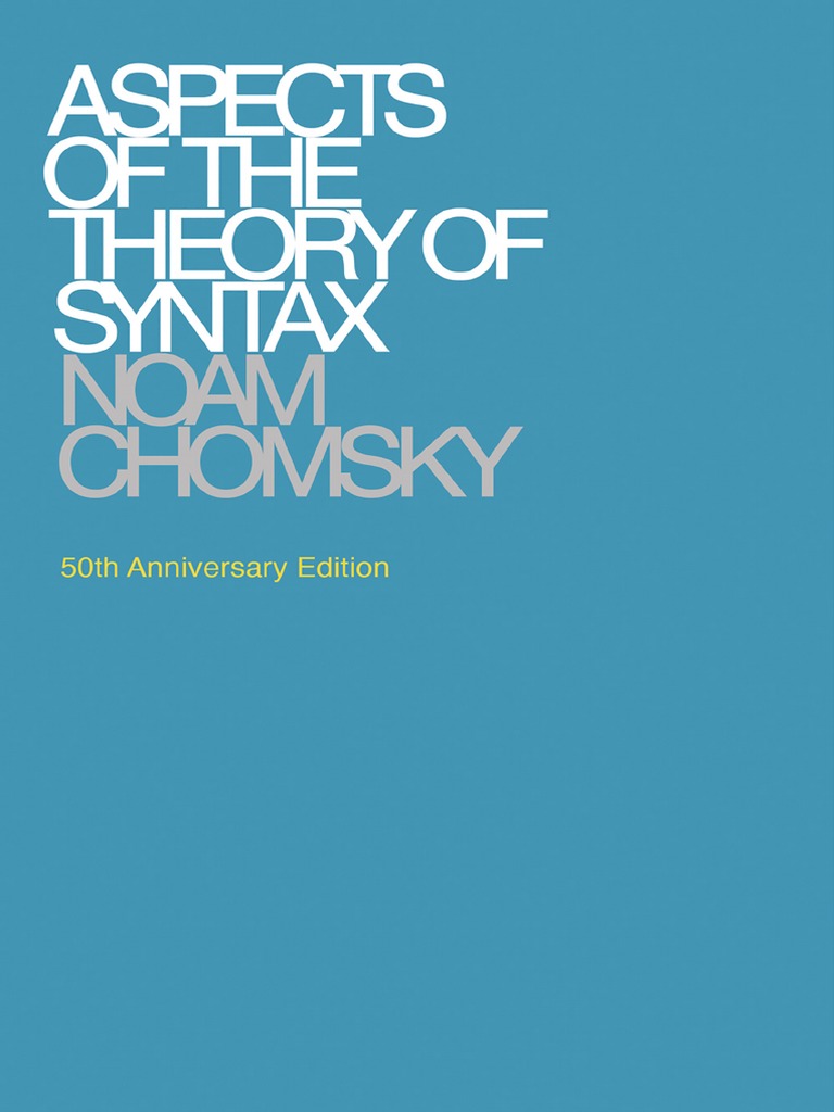 Aspects of The Theory of Syntax by Noam Chomsky | PDF | Language Acquisition | Linguistics