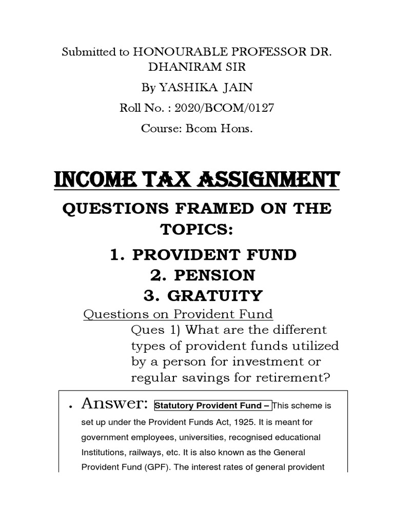 Income Tax Assignment: Questions Framed On The Topics: 1. Provident ...