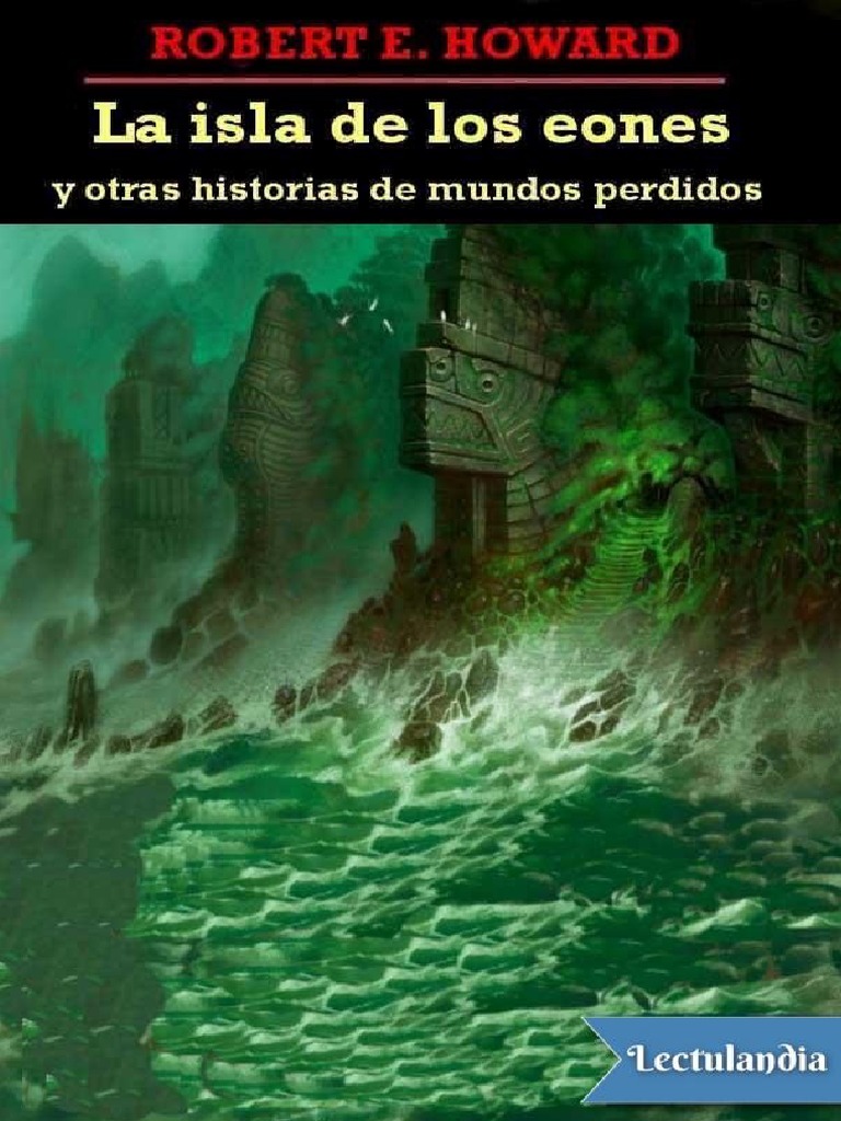 La Isla de Los Eones - Robert E Howard | PDF | Robert E. Howard | Tiburones
