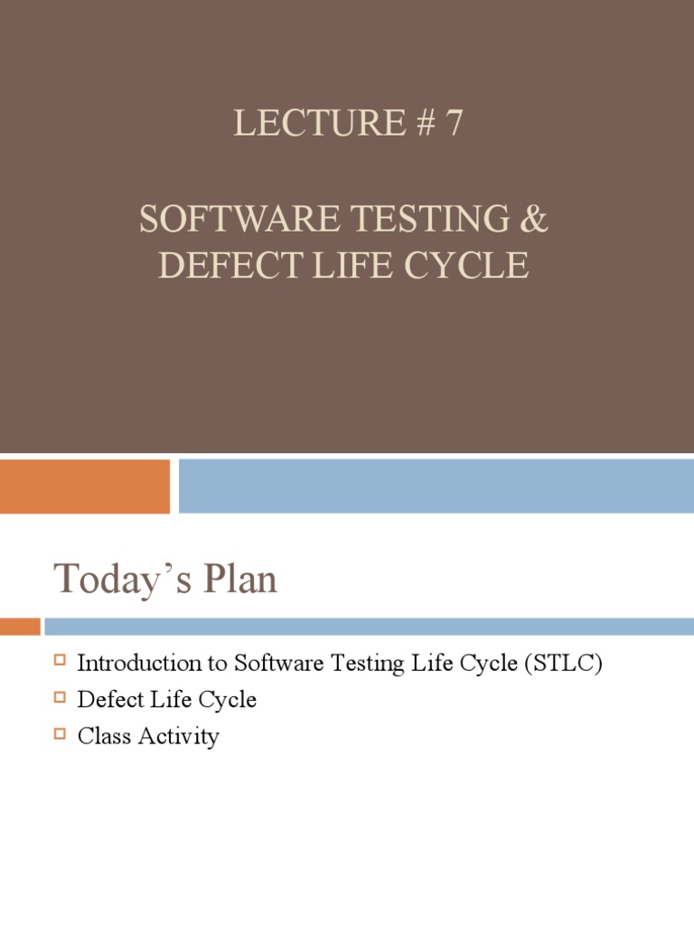 Lecture # 7 Software Testing & Defect Life Cycle | PDF | Software ...
