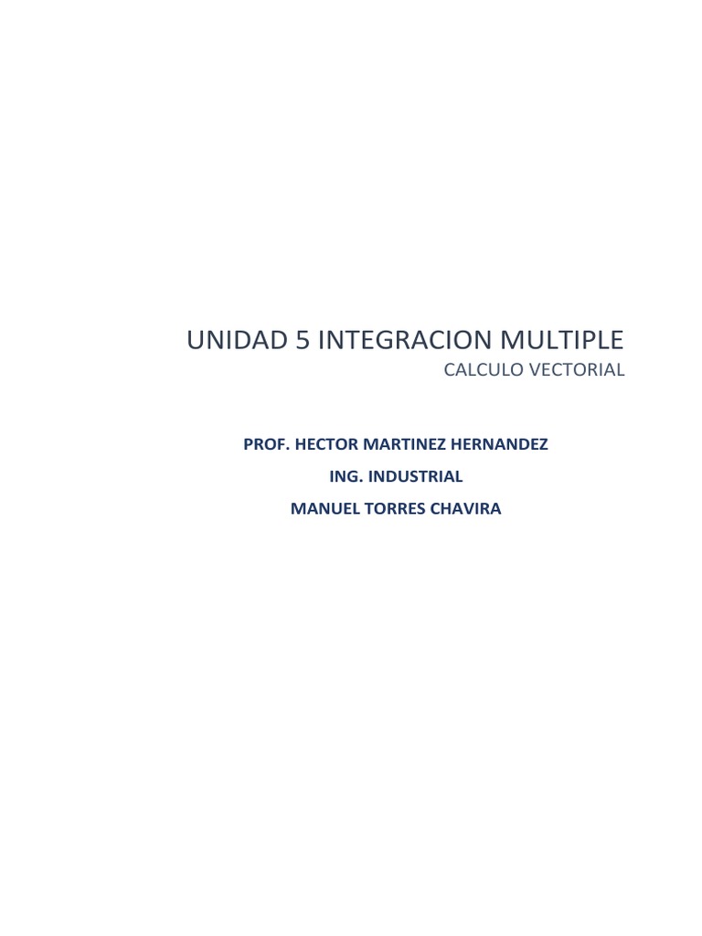 Unidad 5 Integracion Multiple | PDF | Integral | Vector Euclidiano