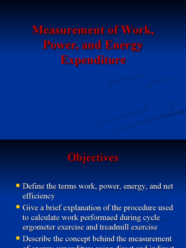 Measurement of Work, Power, and Energy Expenditure | PDF | Metrology ...