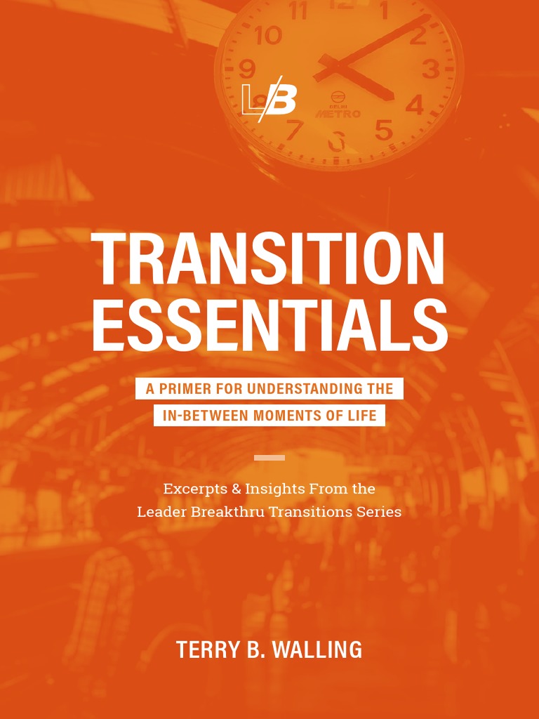 Transitions Essentials Terry B Walling Leader Breakthru Ebook | PDF | Jesus