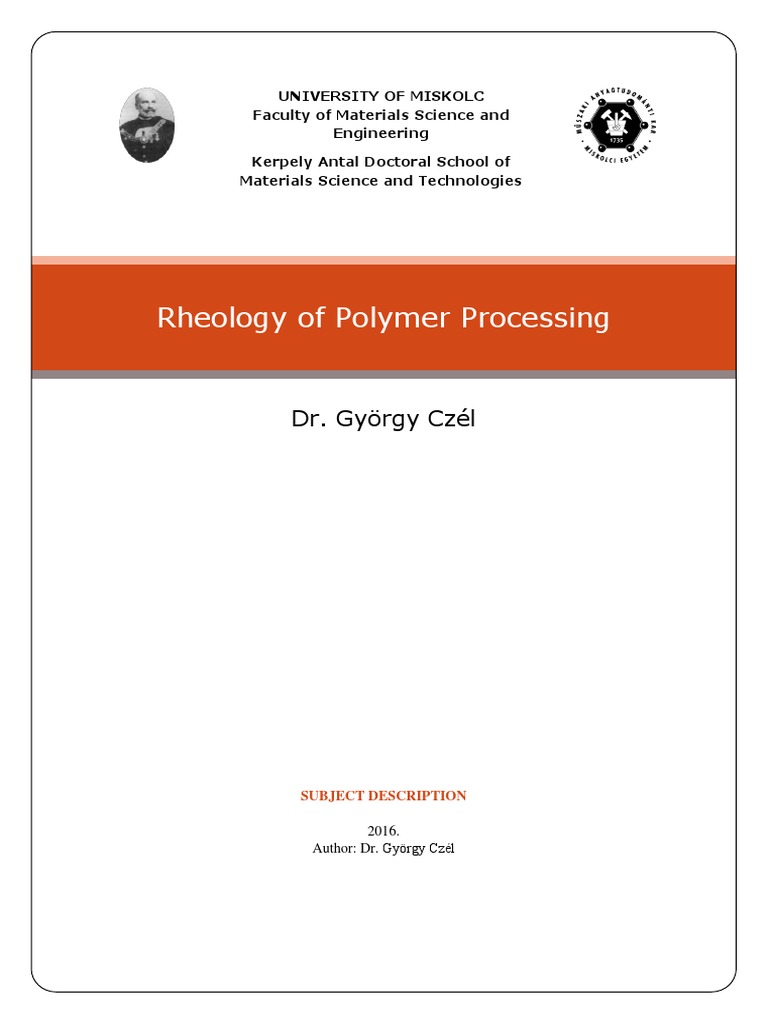 Rheology of Polymer Processing: Dr. György Czél | PDF | Rheology ...