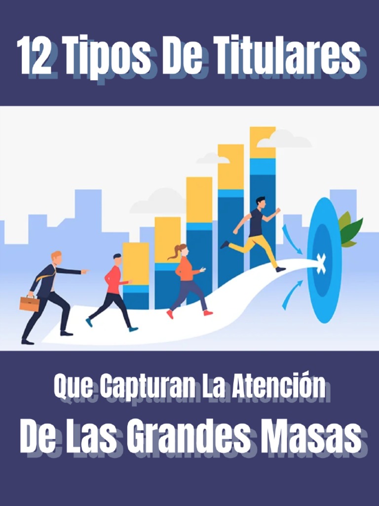12 Tipos de Titulares Que Capturan La Atención de Las Grandes Masas ...