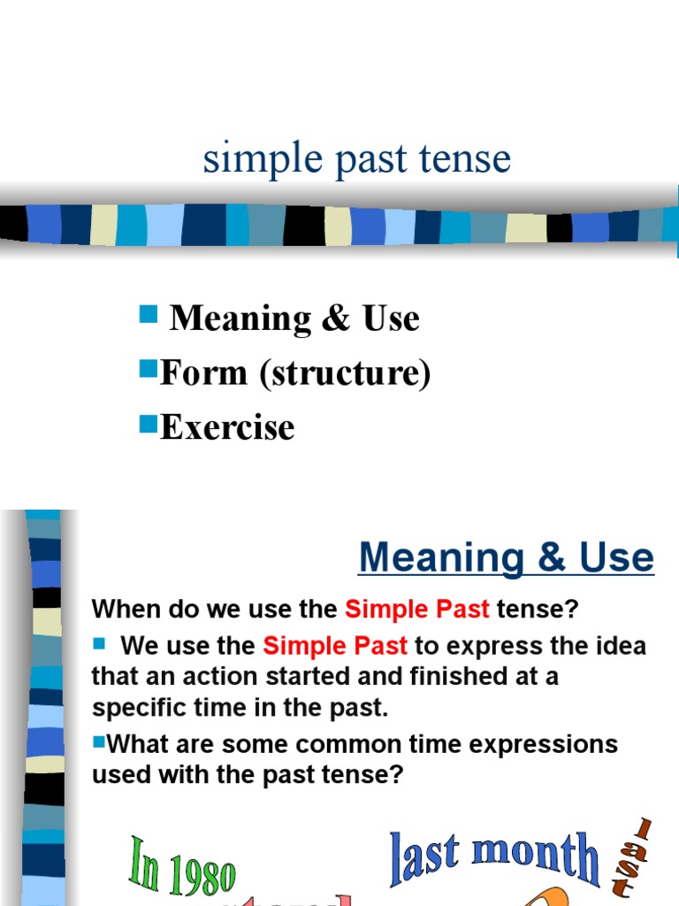 Simple Past Tense: Meaning & Use Form (Structure) Exercise | PDF | Verb ...