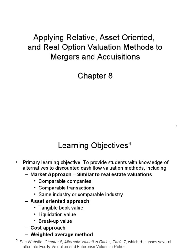 Applying Relative, Asset Oriented, and Real Option Valuation Methods To ... Applying Relative, Asset Oriented, and Real Option Valuation Methods To ...