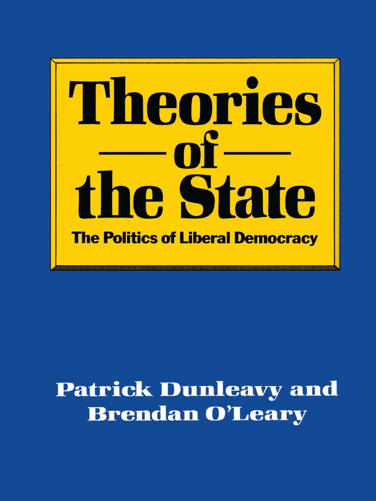 Patrick Dunleavy, Brendan O'Leary (Auth.) - Theories of The State - The ...