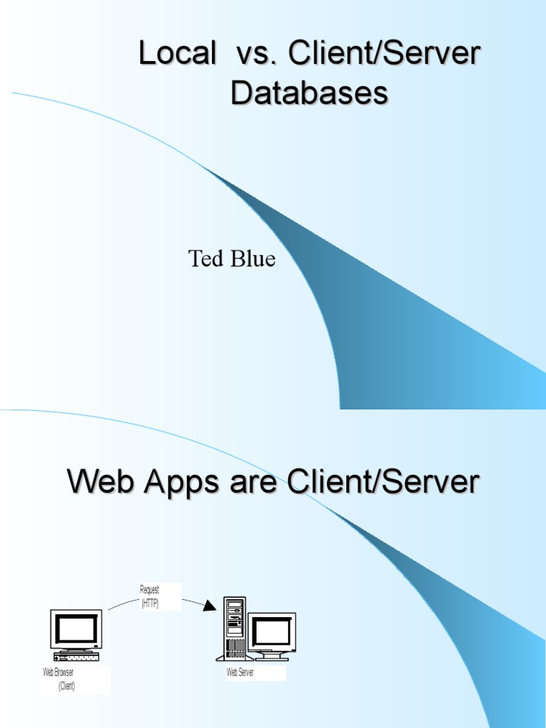Local vs. Client/Server Databases | PDF | Databases | World Wide Web