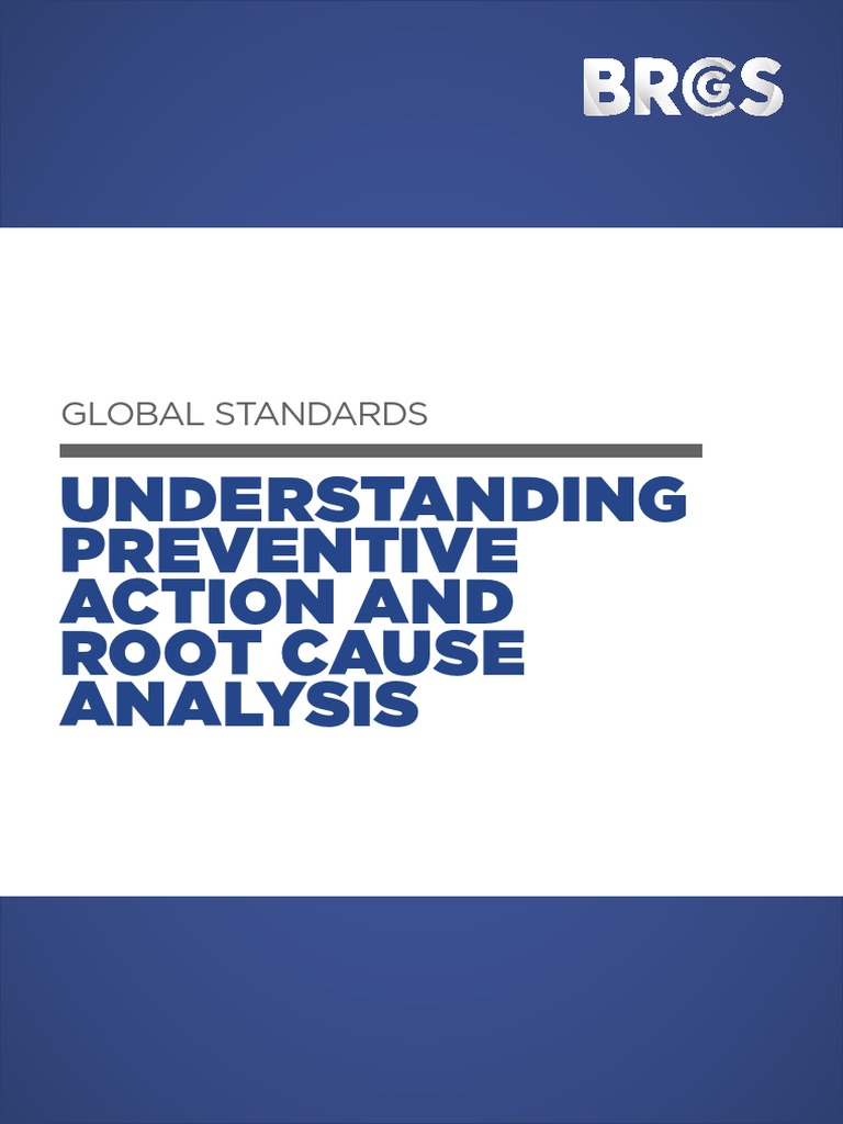 Understanding Preventive Action and Root Cause Analysis: Global ...