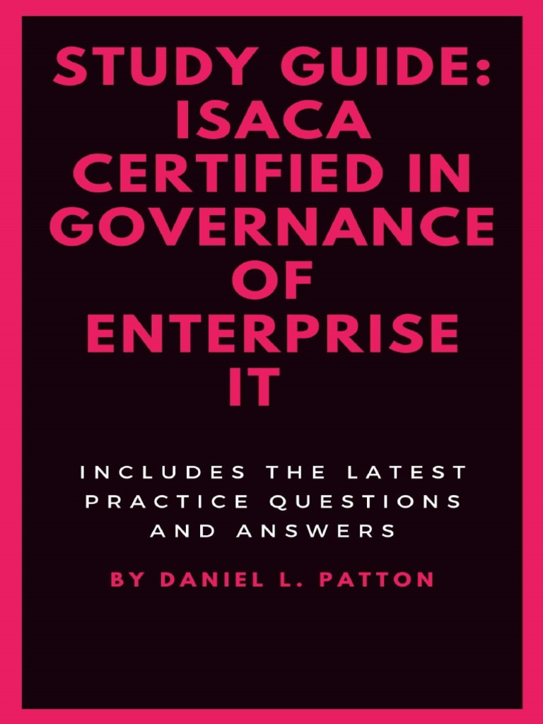 Study Guide - Isaca Certified in Governance of Enterprise It - Includes ...