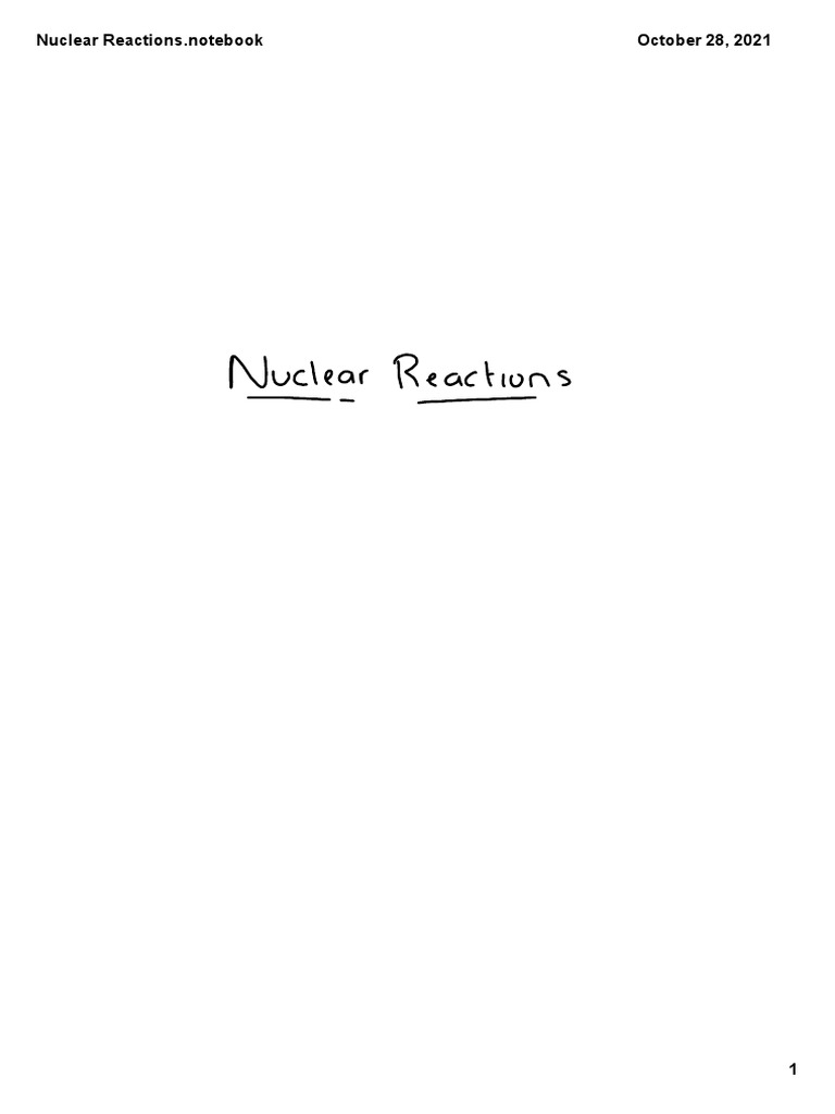 Nuclear Reactions - Notebook October 28, 2021 | PDF | Science & Mathematics
