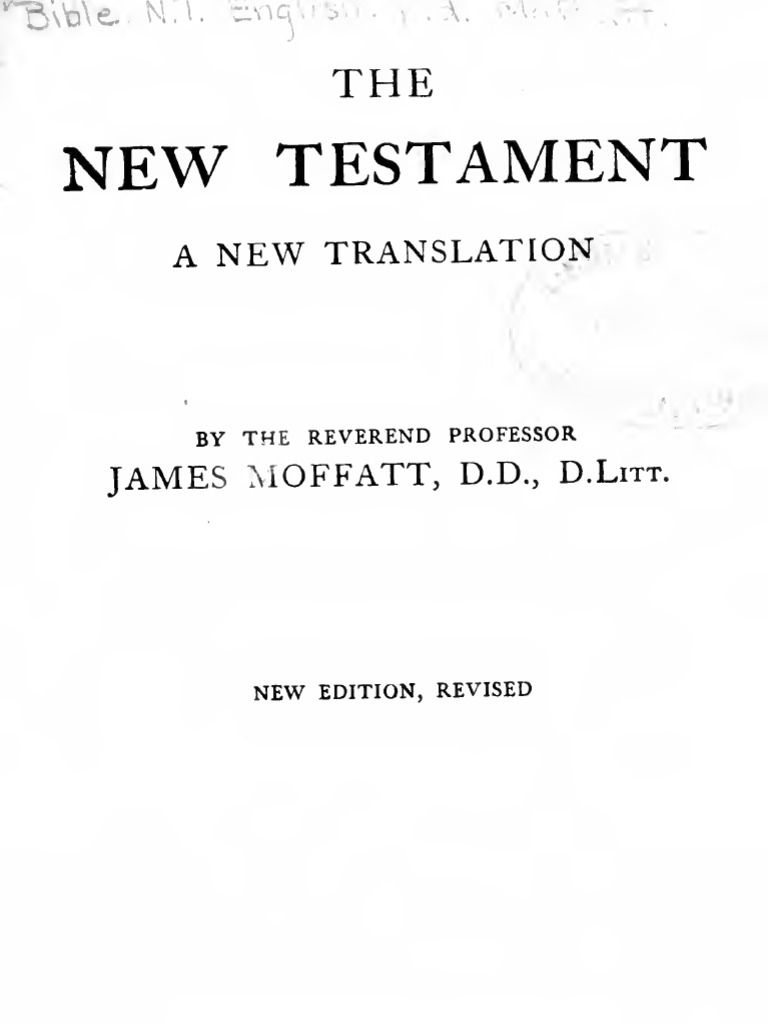 James Moffat (1917) The New Testament - A New Translation - Revised ...