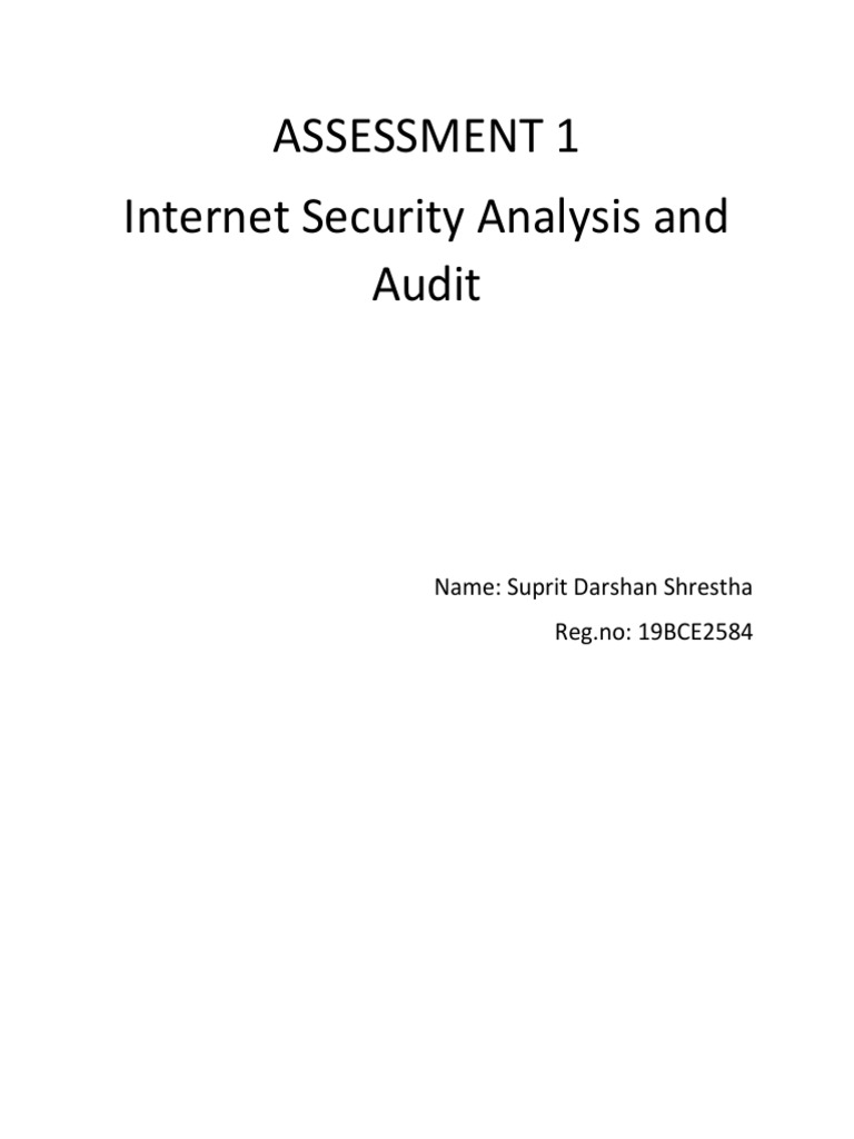 Assessment 1 Internet Security Analysis and Audit: Name: Suprit Darshan ...