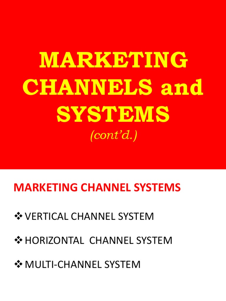 Marketing Channels and Systems: (Cont'd.) | PDF | Franchising | Retail