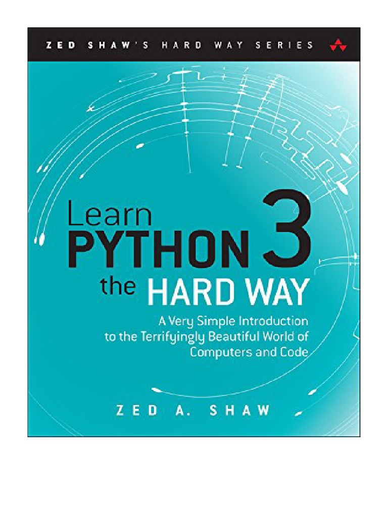 Learn Python 3 The Hard Way: A Very Simple Introduction To The ...