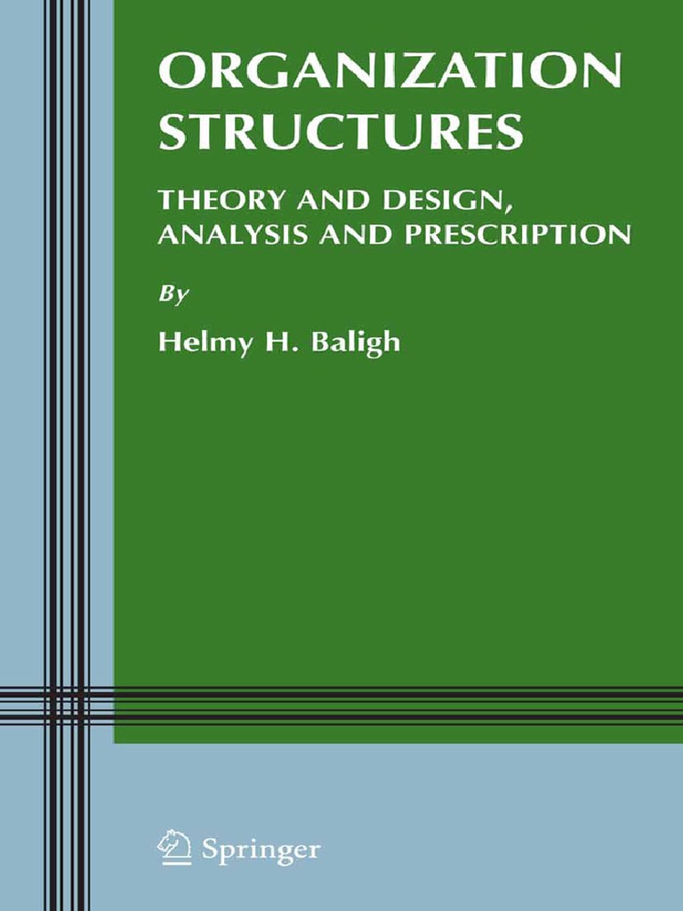 Organization Structures - Theory and Design, Analysis and Prescription ...