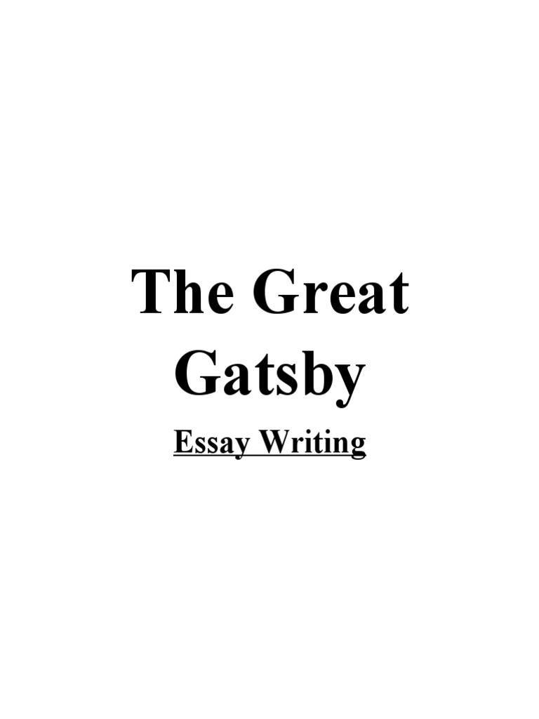 The Great Gatsby: Essay Writing | Download Free PDF | The Great Gatsby ...