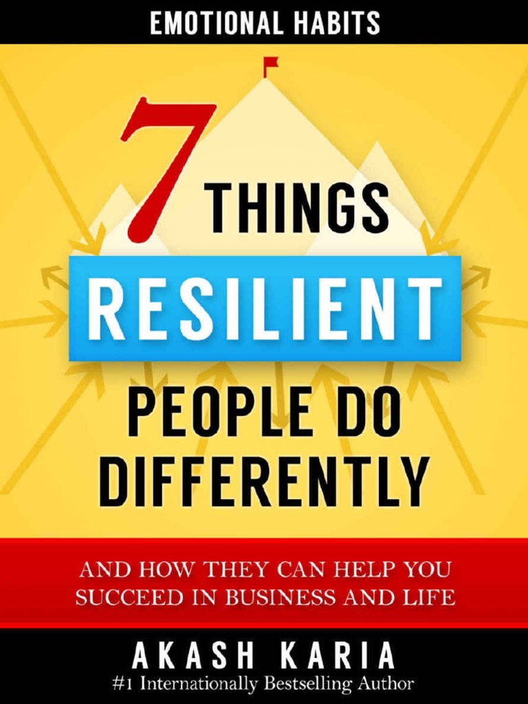 7 Things Resilient People Do Differently | PDF | Emotions | Anger