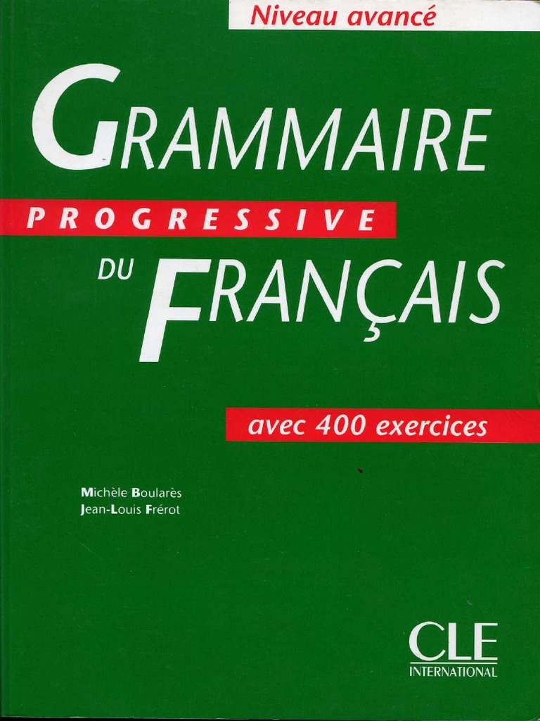 Grammaire Progressive Du Francais - Niveau Avance Avec 400 Exercises ...