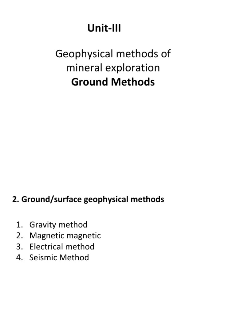 Unit-III: Geophysical Methods of Mineral Exploration | PDF | Gravity ...