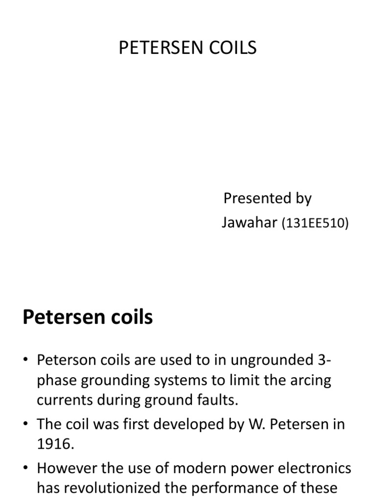 Petersen Coils: Presented by Jawahar | PDF | Inductor | Capacitor