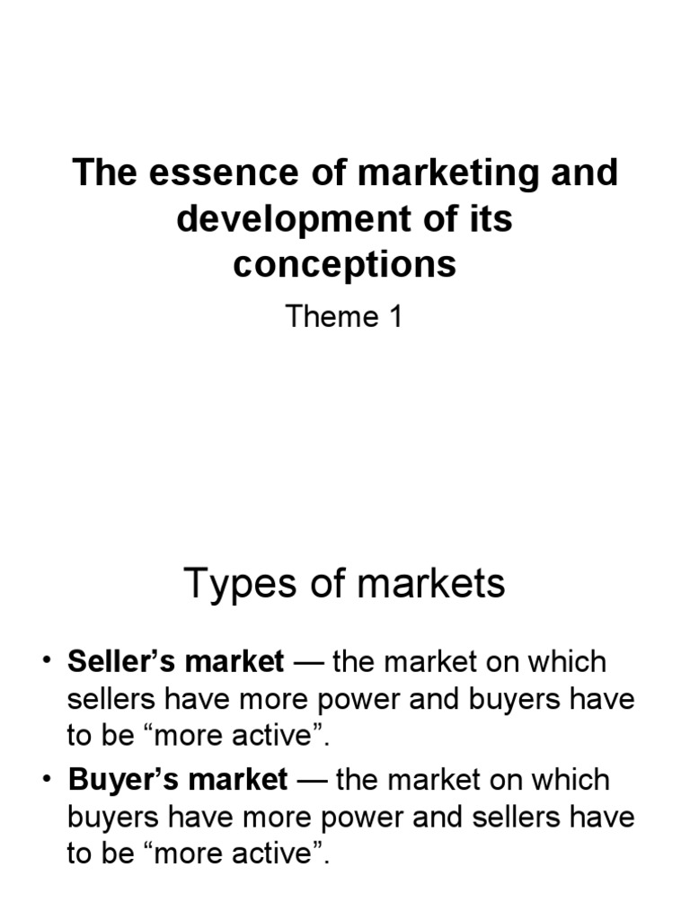 The Essence of Marketing and Development of Its Conceptions: Theme 1 ...