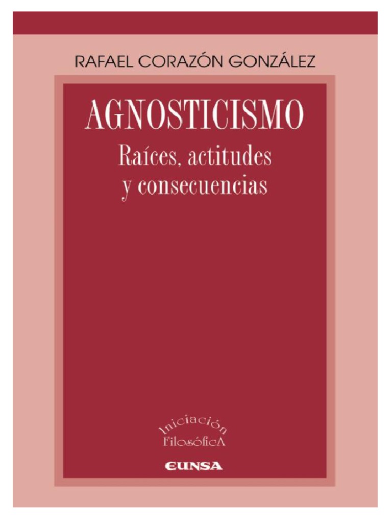 Agnosticismo Raices Actitudes y Consecuencias | PDF | Aristóteles ...