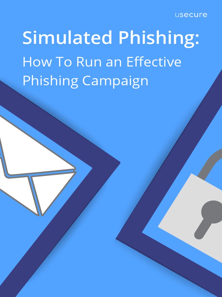 How To Run An Effective Simulated Phishing Campaign - Guide | PDF ...