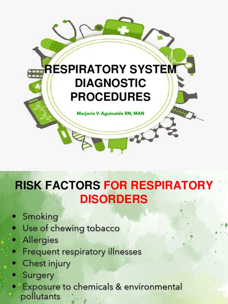 Respiratory System Diagnostic Procedures: Marjorie V. Aguinaldo RN, MAN ...
