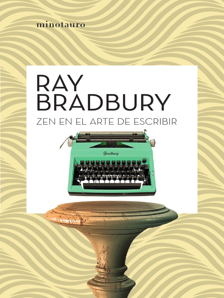 Zen en El Arte de Escribir | PDF | Ray Bradbury