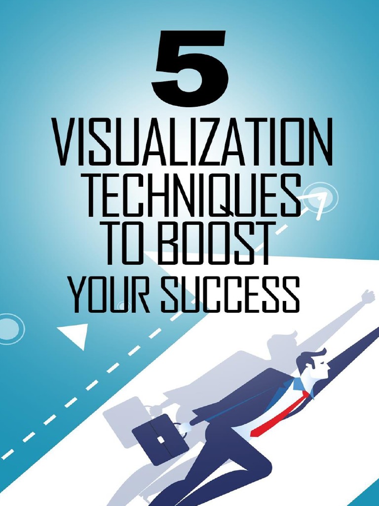 5 Visualization Techniques To Boost Your Success | PDF | Mental Image ...
